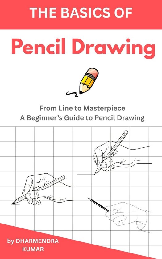 Tekenen voor Beginners: Stap-voor-Stap Gids Leren Schetsen met Potlood ...