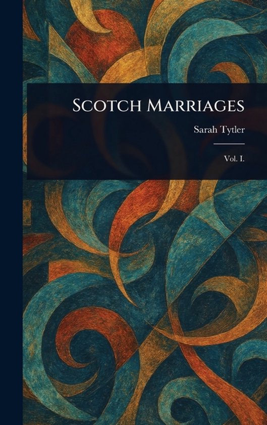 Scotch Marriages, Sarah Tytler | 9781025238760 | Boeken | bol