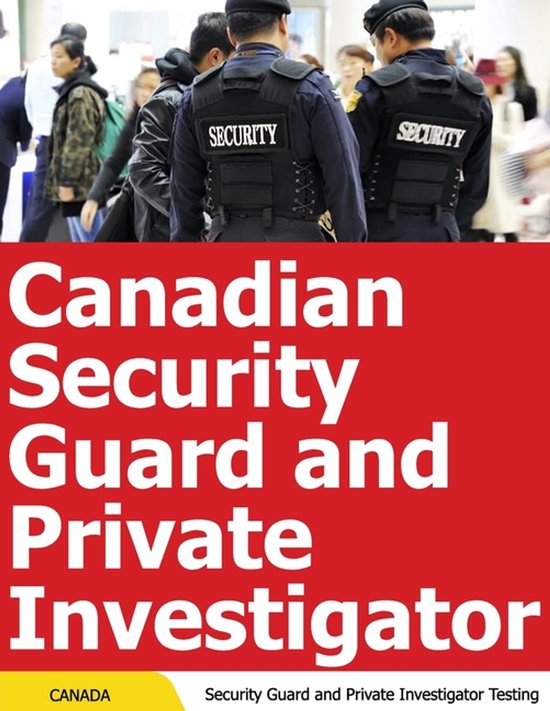 Canadian Security Guard and Private Investigator Testing - Canadian ...