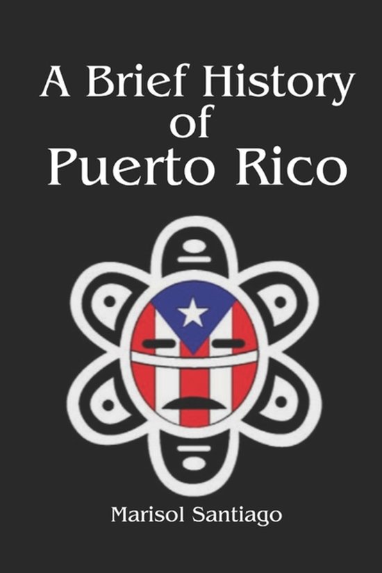 A Brief History of Puerto Rico | 9798273490871 | Marisol Santiago ...