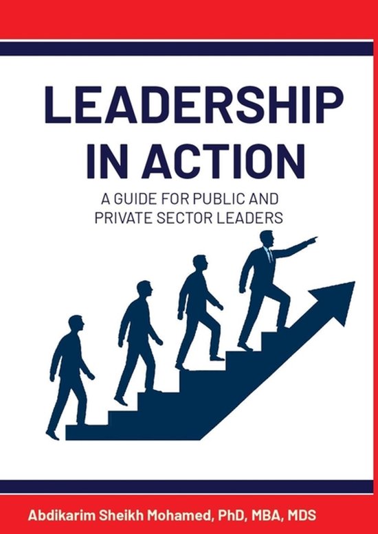 Leadership in Action: A Guide for Public and Private Sector Leaders ...