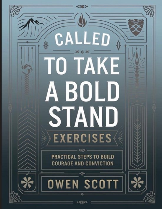 Called to Take a Bold Stand Exercises, Owen Scott | 9798299443523 ...