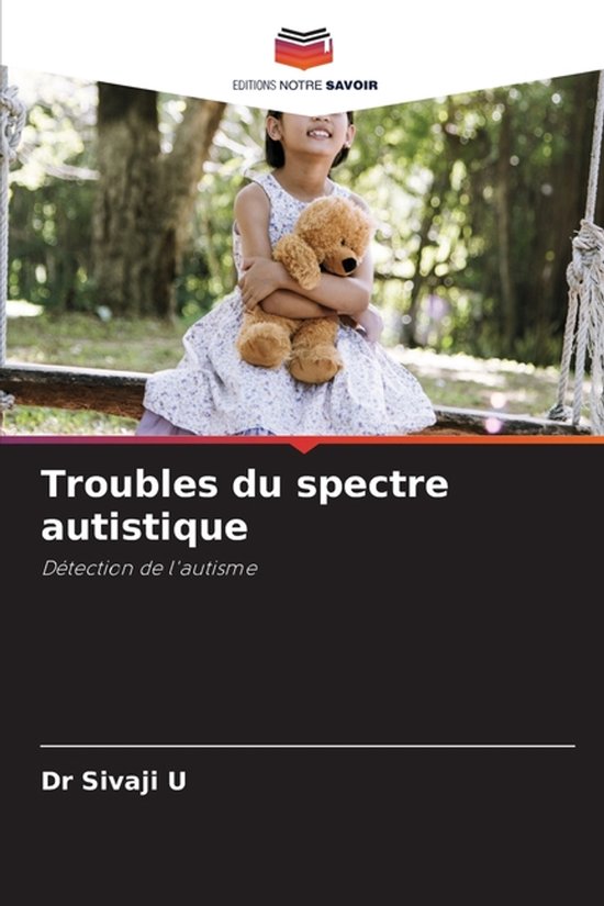 Troubles du spectre autistique, Sivaji U | 9786209201028 | Livres | bol