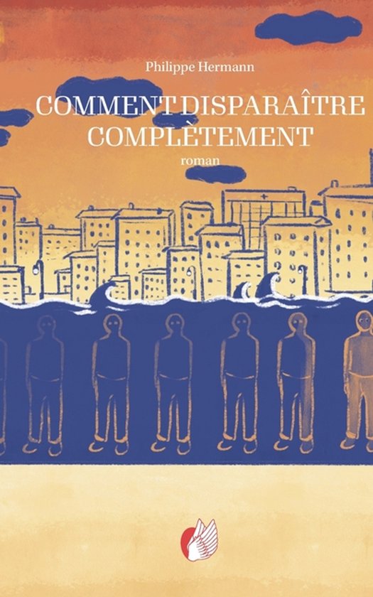 Comment disparaître complètement, Philippe Hermann | 9782956123729 ...
