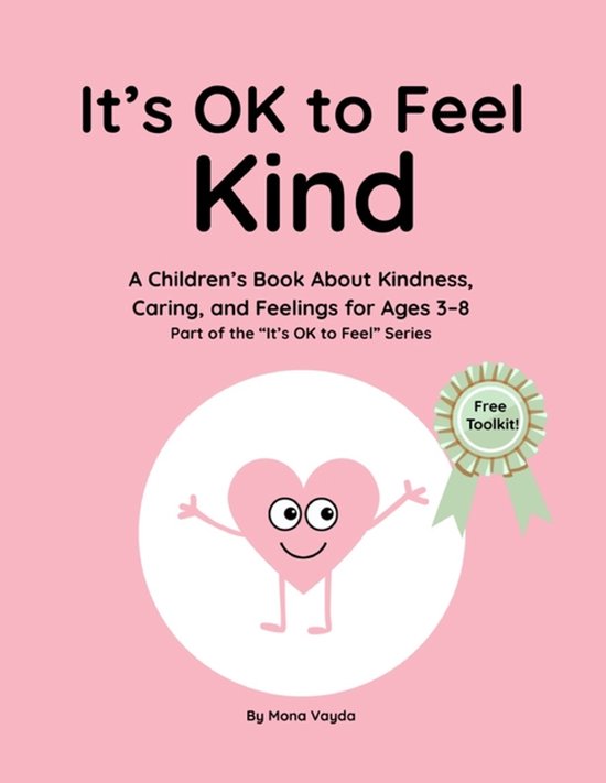 It's OK to Feel Kind: A Children's Book About Kindness, Caring, and ...