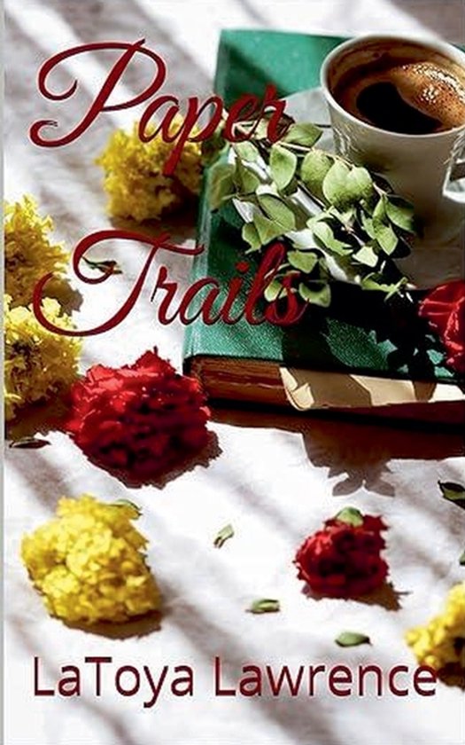 Toya's Chiller Tidbits- Paper Trails, Latoya Lawrence | 9798232334345 ...