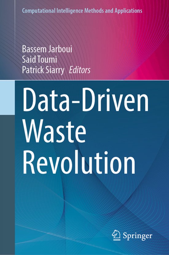 Computational Intelligence Methods and Applications- Data-Driven Waste Revolution |... | bol