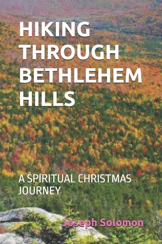 Hiking Through Bethlehem Hills, Joseph Solomon | 9798273871571 | Boeken ...