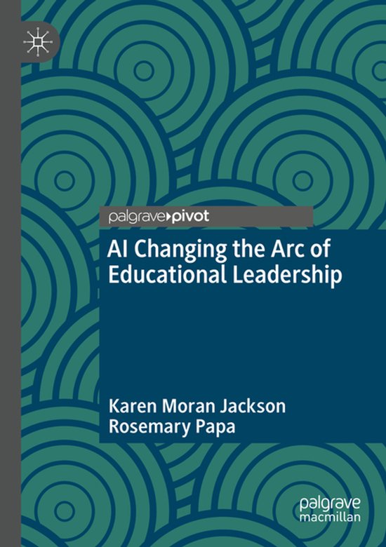 AI Changing the Arc of Educational Leadership, Karen Moran Jackson ...
