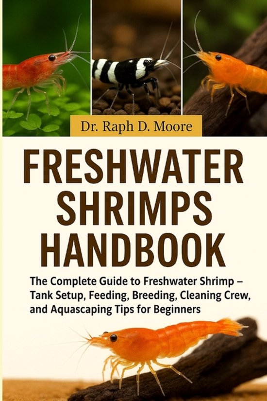 Freshwater Shrimps Handbook, Raph D Moore | 9798275582819 | Boeken | bol
