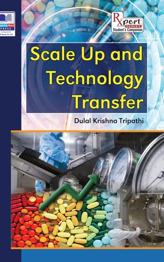 Scale Up and Technology Transfer, Dulal Krishna Tripathi ...