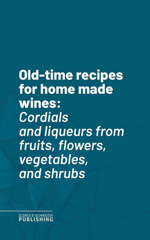 Old-time recipes for home made wines (ebook), Various | 9782528123645 ...