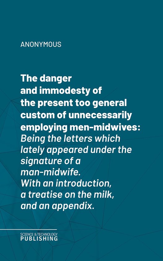 The danger and immodesty of the present too general custom of ...