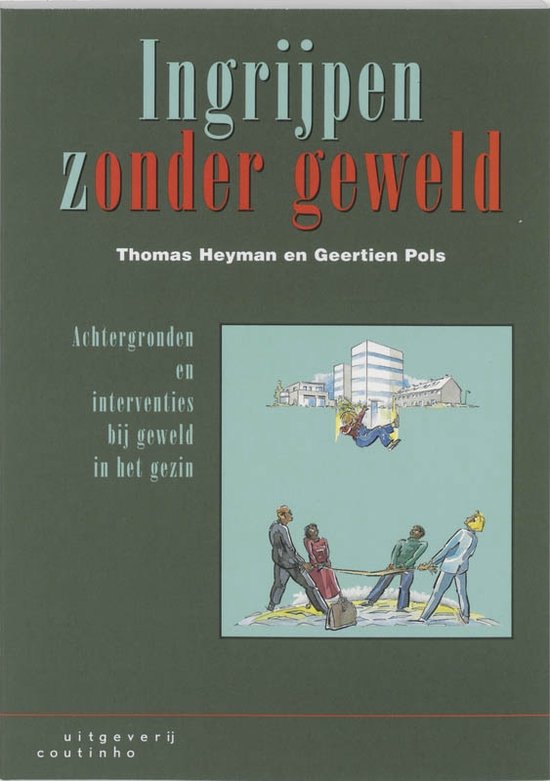 Ingrijpen Zonder Geweld | 9789062830879 | Thomas Heyman | Boeken | bol