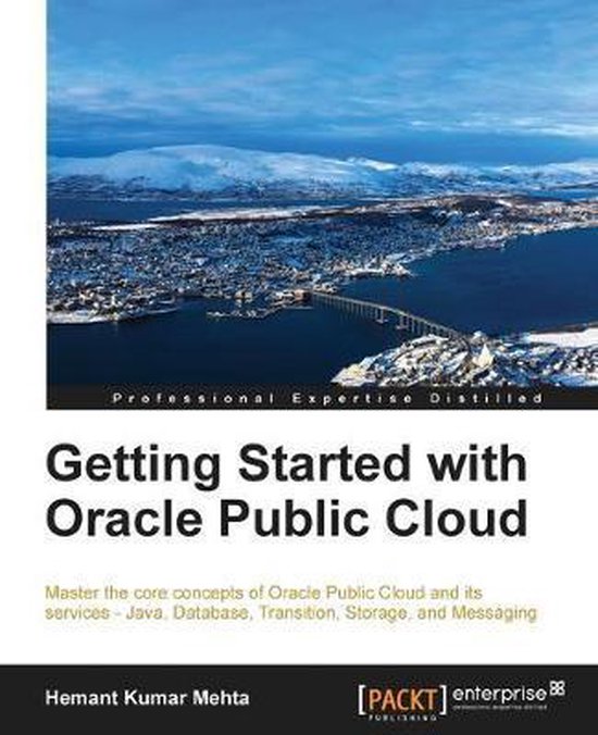 Getting Started with Oracle Public Cloud | 9781782178101 | Hemant Mehta | Boeken | bol.com
