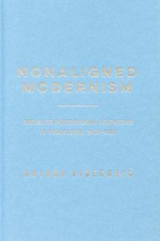Nonaligned Modernism, Bojana Videkanic | 9780773559462 | Boeken | bol.com