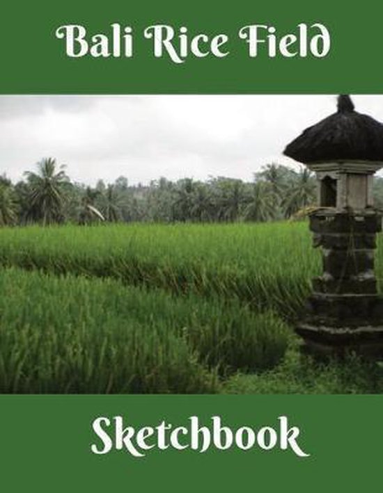 Bali Rice Field Sketchbook: Drawing Color Doodle Book, Bali Books For ...