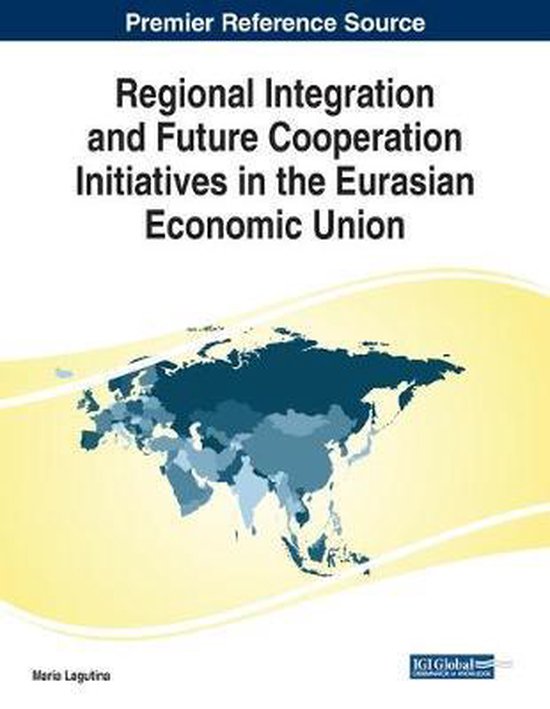 Regional Integration and Future Cooperation Initiatives in the Eurasian ...