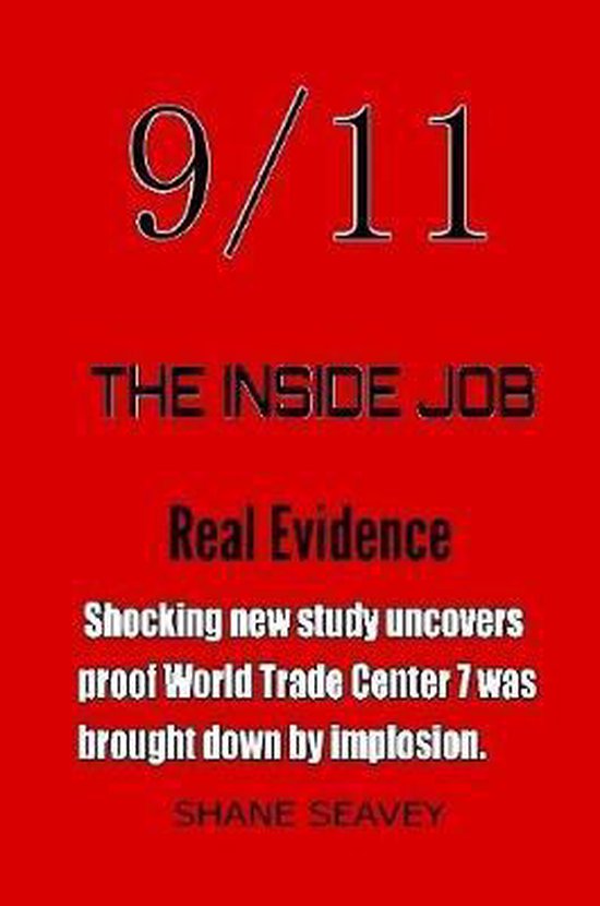 9/11 the Inside Job - Real Evidence, Seavey, Shane | 9781794854659 ...