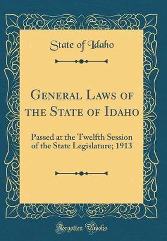 General Laws of the State of Idaho | 9780260010841 | State of Idaho ...