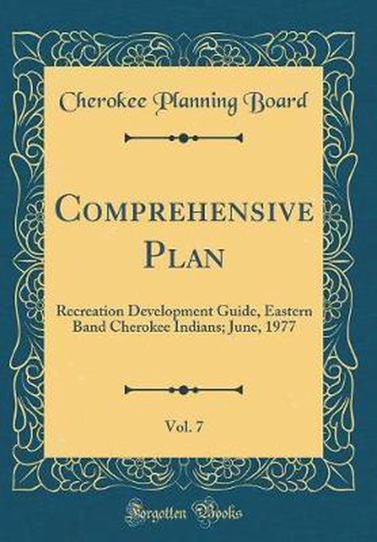 Comprehensive Plan, Vol. 7 | 9780266774853 | Cherokee Planning Board ...