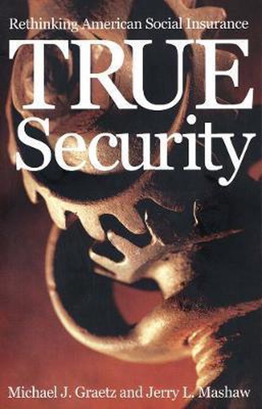 True Security | 9780300081947 | Michael J Graetz | Boeken | bol.com
