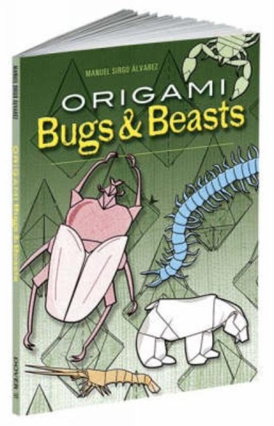 Origami Bugs & Beasts, Manuel Sirgo Alverez | 9780486461922 | Boeken | bol.com