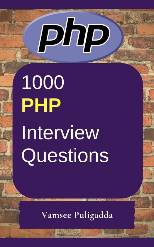 1000 PHP Most Important Interview Questions and Answers (ebook), Vamsee Puligadda |... | bol