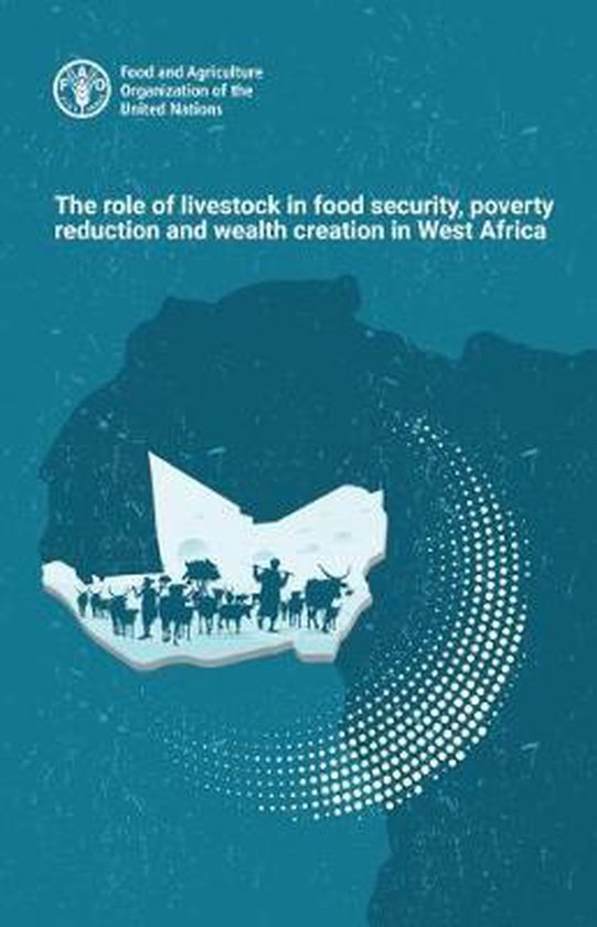 The role of livestock in food security, poverty reduction and wealth ...