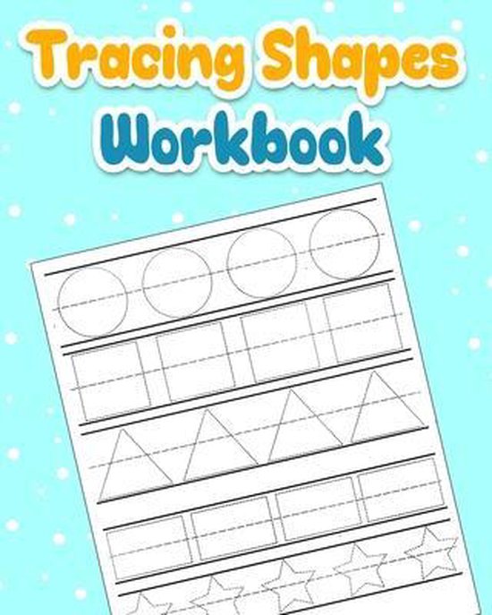 Tracing Shapes Workbook, Tracing Shapes Publishing | 9798643011705 ...
