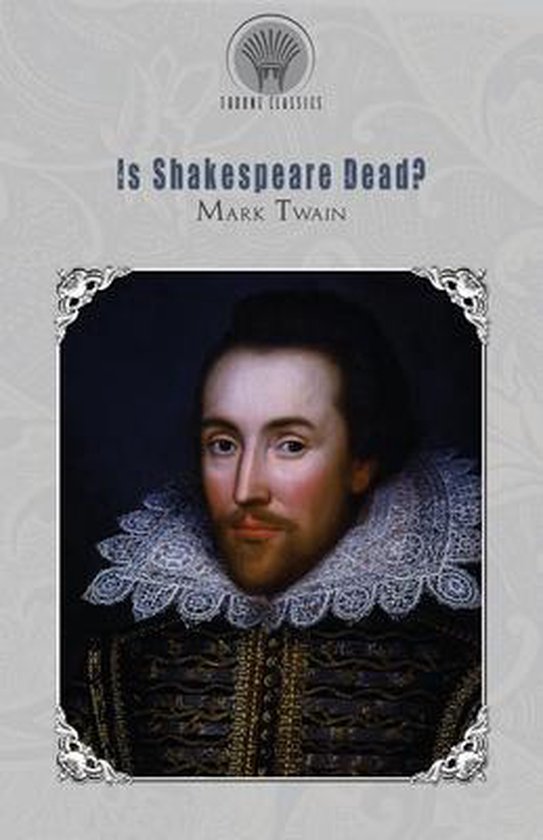 Is Shakespeare Dead?, Mark Twain | 9789390296309 | Boeken | bol.com