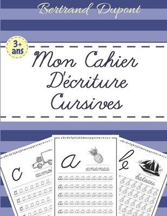 Mon cahier d'ecriture cursives | 9798640579994 | Bertrand Dupont ...