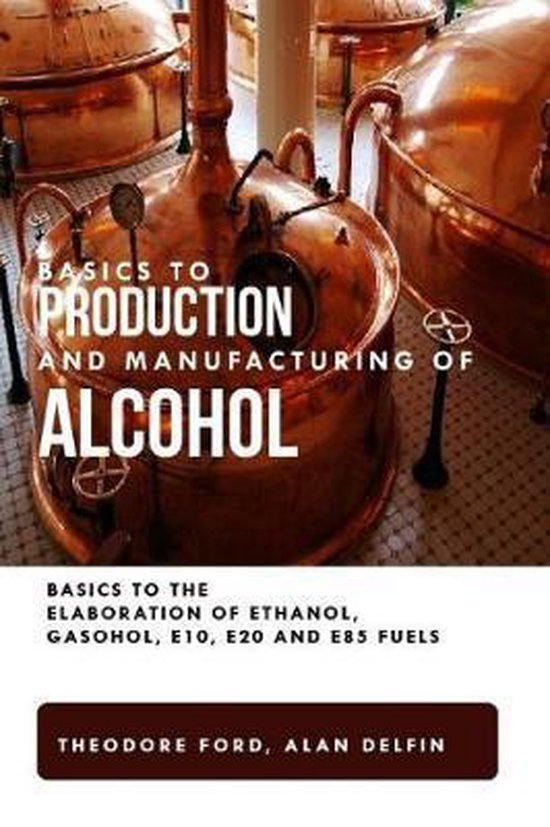 Basics to production and manufacturing of alcohol, Alan Adrian Delfin ...