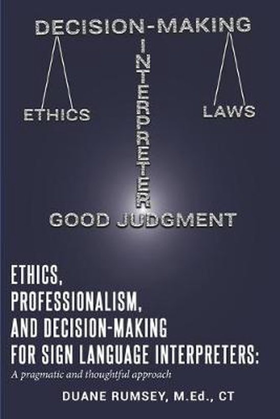 Ethics, Professionalism, and Decision-Making for Sign Language ...