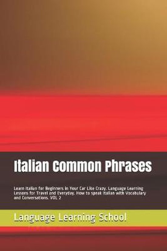 Italian Common Phrases, Language Learning School | 9781696236157 | Boeken | bol.com