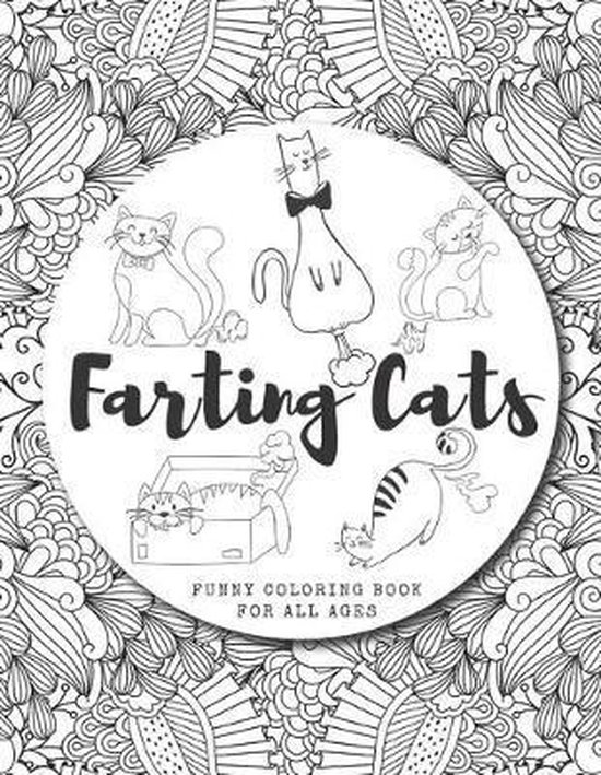Farting Cats Coloring Book: Funny Feline Farting Animals Coloring Book ...