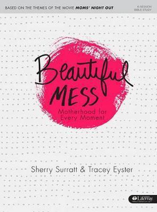 Beautiful Mess - Bible Study Book | 9781430036494 | Sherry Surratt ...
