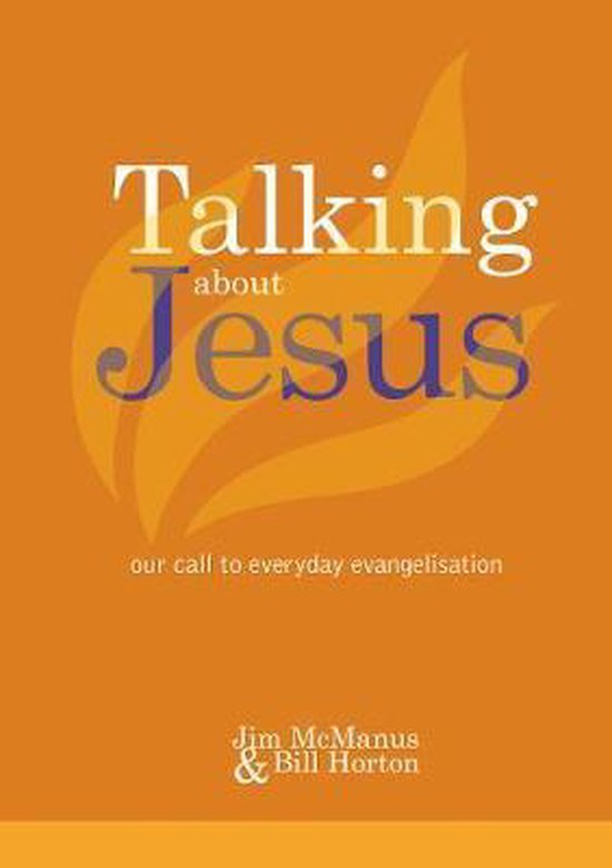Talking About Jesus, Fr Jim McManus | 9780852315675 | Boeken | bol.com