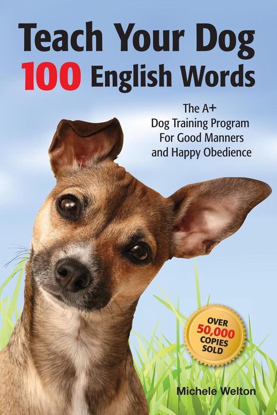Teach Your Dog 100 English Words (ebook), Michele Welton ...
