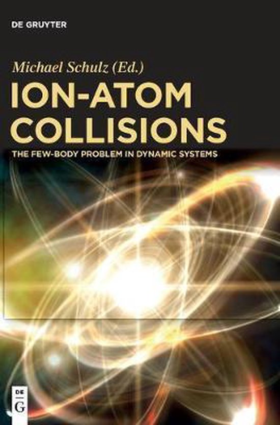 Ion-Atom Collisions: The Few-Body Problem in Dynamic Systems ...