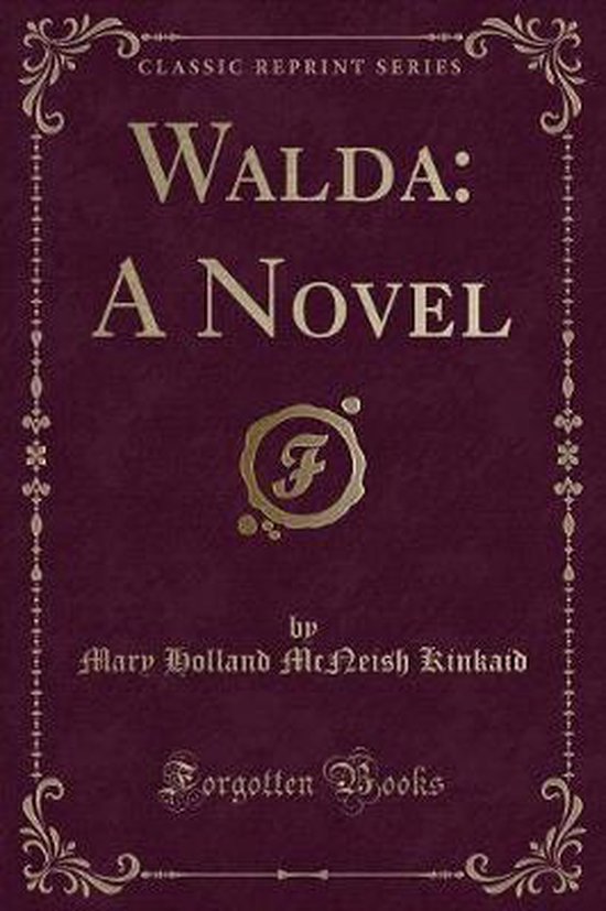 Walda, Mary Holland Mcneish Kinkaid | 9781330302521 | Boeken | bol.com