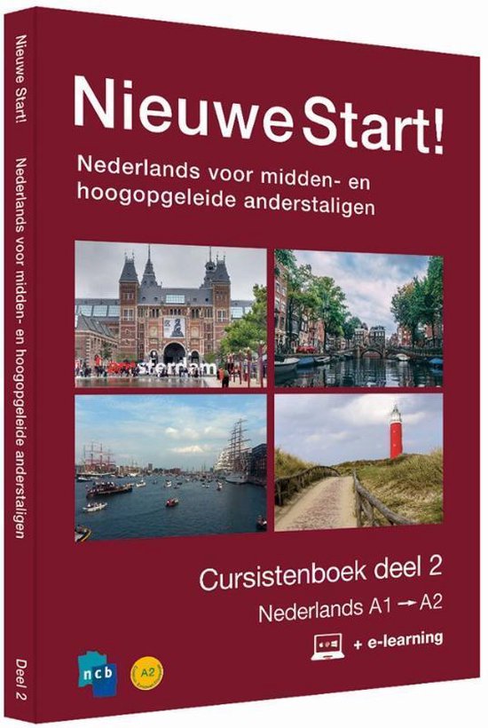 Nieuwe Start! Nederlands voor midden- en hoogopgeleide anderstaligen ...