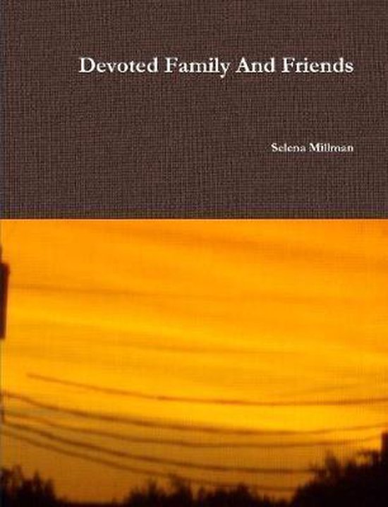 Devoted Family And Friends, Selena Millman | 9781794725959 | Boeken ...