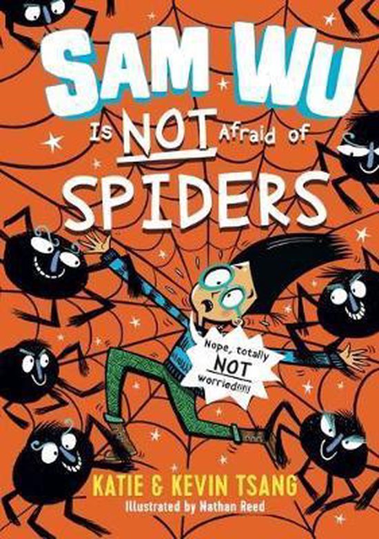 Sam Wu Is Not Afraid of Spiders, Katie Tsang | 9781454937364 | Boeken ...