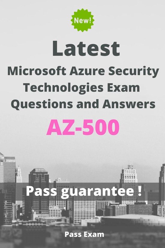 Latest Microsoft Azure Security Technologies Exam AZ-500 Questions and ...