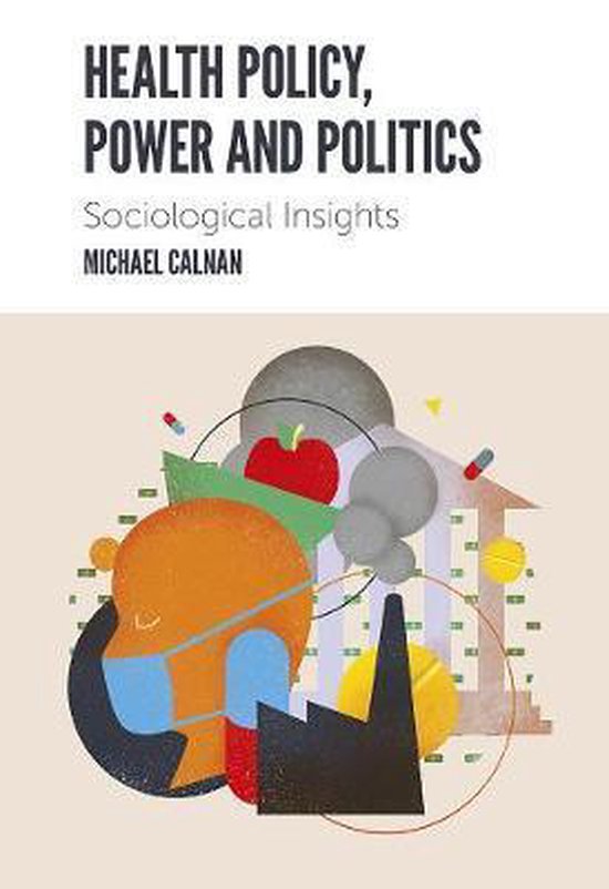 Health Policy, Power and Politics, Michael Calnan | 9781839093975 ...