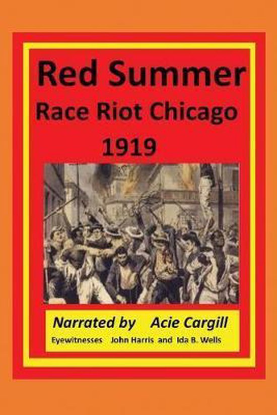 Red Summer Race Riot Chicago 1919 Acie Cargill 9781088799567