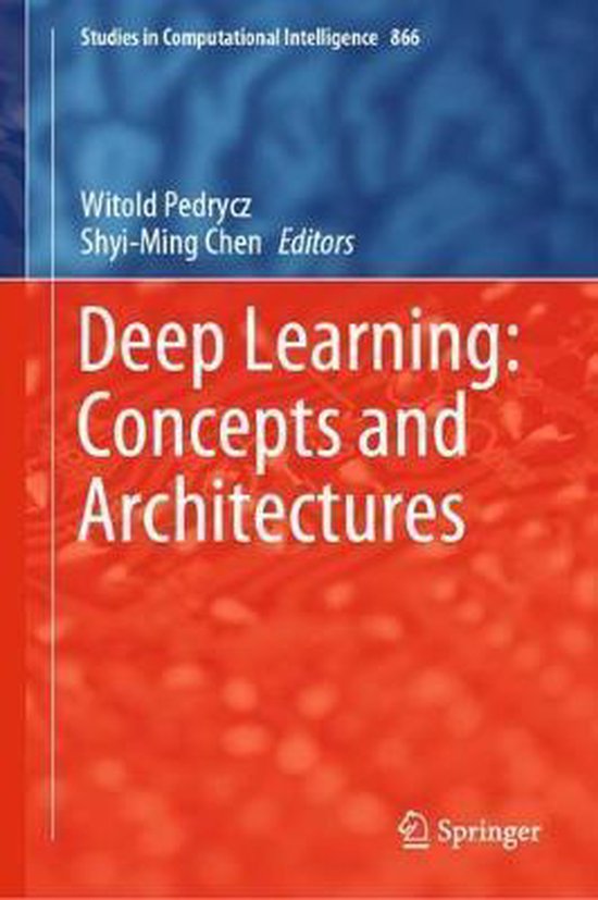 Studies in Computational Intelligence- Deep Learning: Concepts and ...