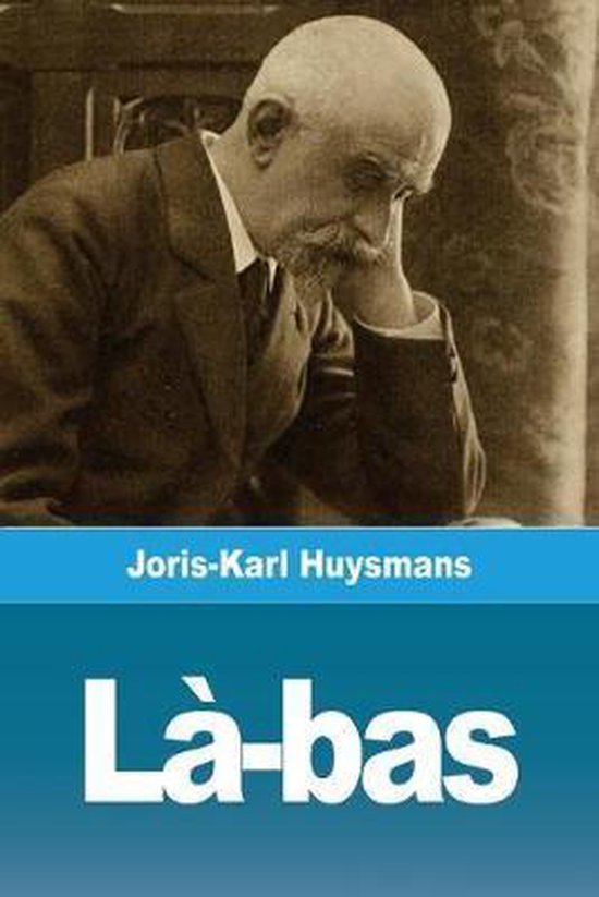 Là-bas, Joris Karl Huysmans | 9783967874907 | Boeken | bol.com