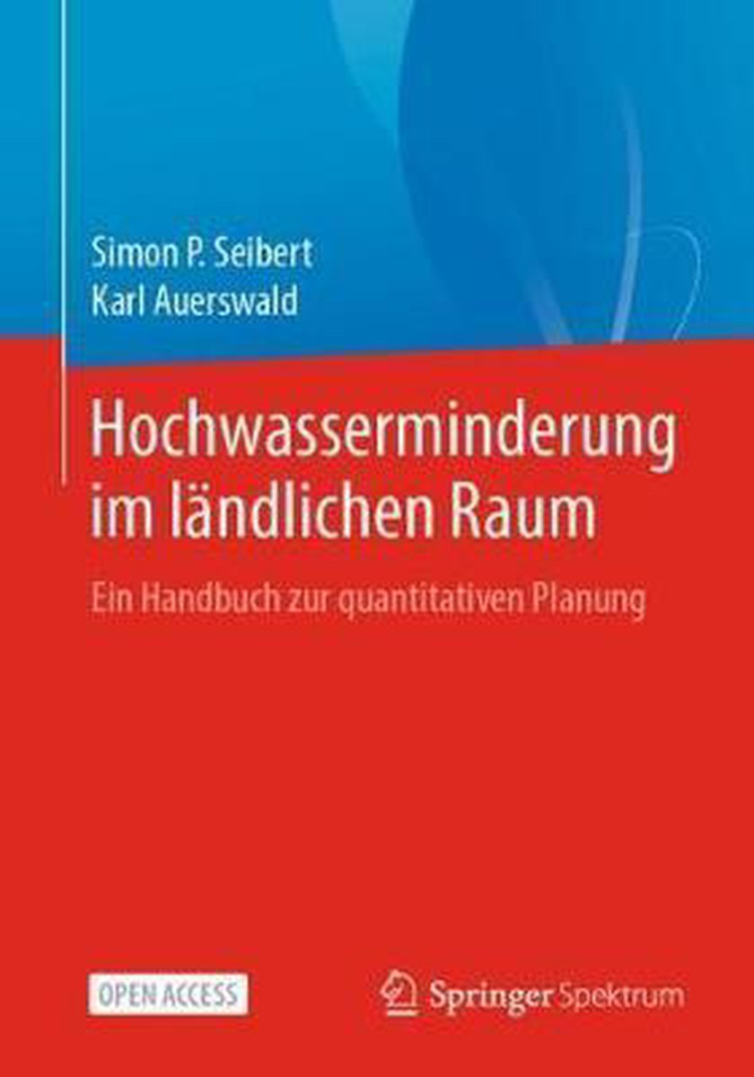 Hochwasserminderung im laendlichen Raum, Simon P. Seibert ...